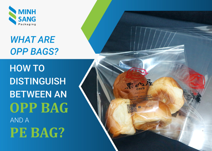 What are OPP bags? How to distinguish between an OPP bag and a PE bag ...